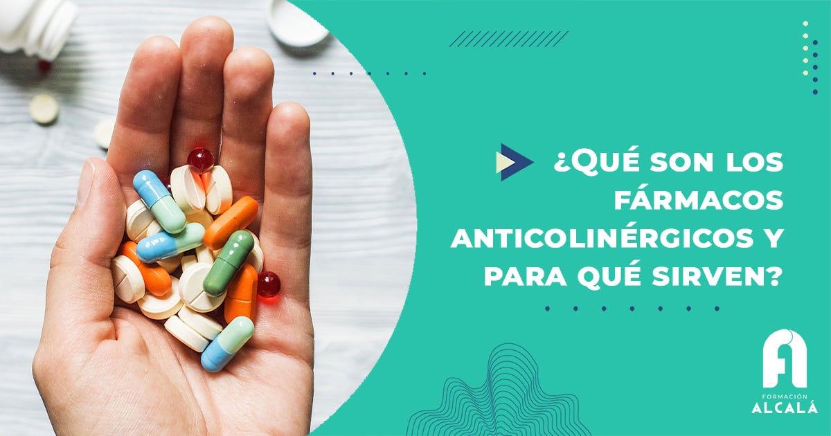 ¿Qué son los fármacos anticolinérgicos y para qué sirven?