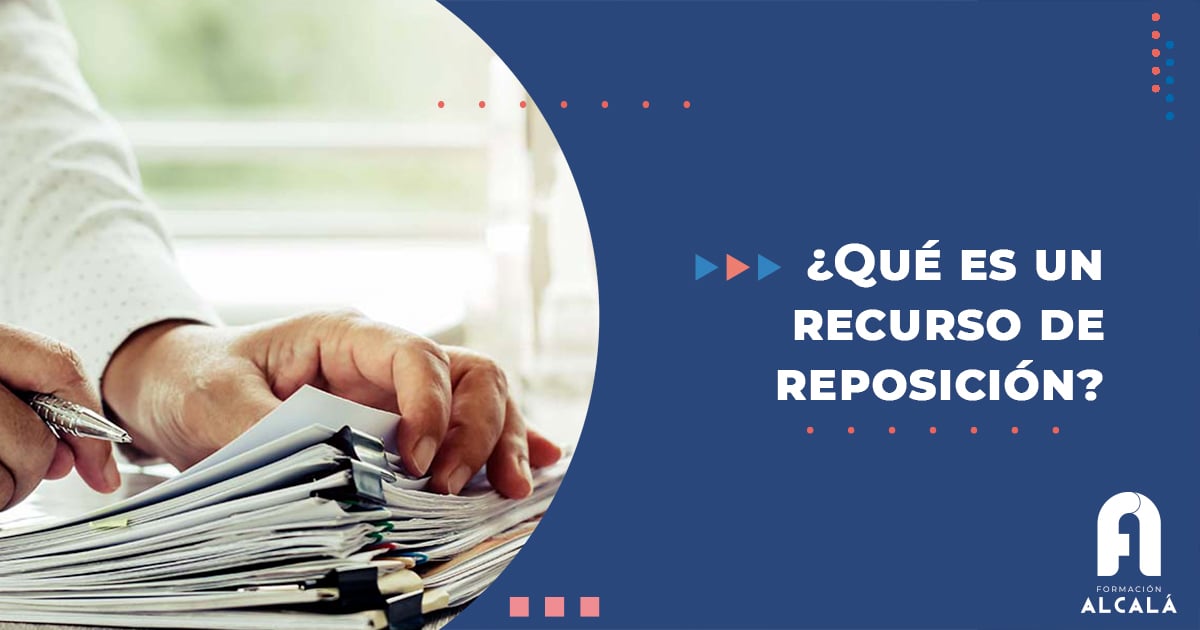 ¿Qué es un recurso de reposición?