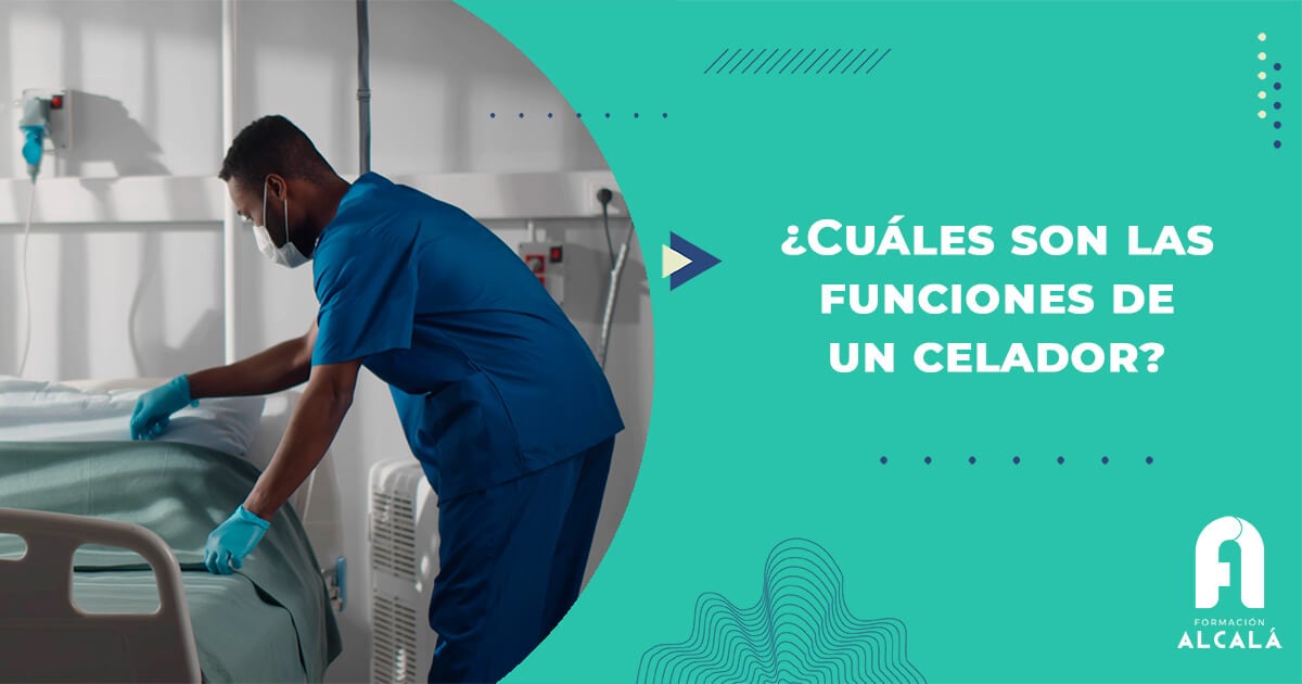 ¿Cuáles son las funciones de un celador? | Formación Alcalá